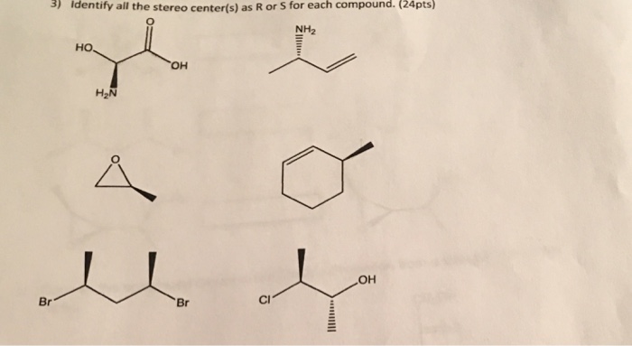 Solved Identify al the stereo center(s) as R or S for each | Chegg.com