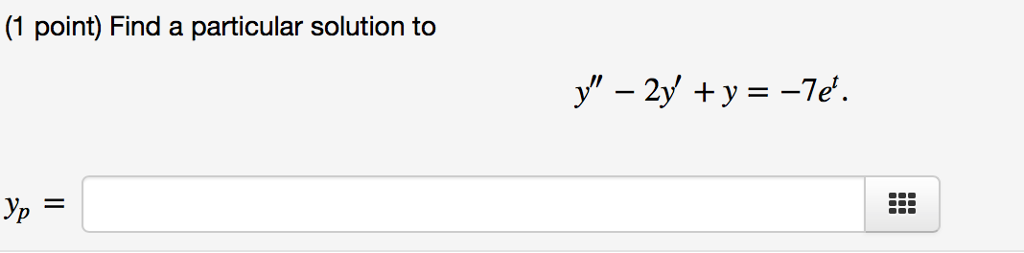 Solved (1 point) Find a particular solution to | Chegg.com