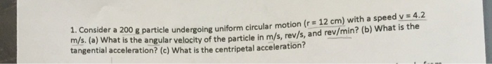 Solved Consider a 200 g particle undergoing uniform circular | Chegg.com