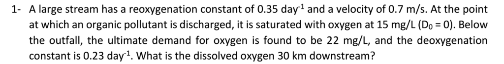 Solved A large stream has a reoxygenation constant of 0.35 | Chegg.com
