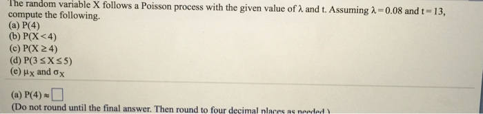 Solved The Random Variable X Follows A Poisson Process With 