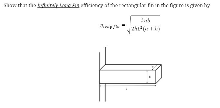 Solved Show that the Infinitely Long Fin efficiency of the | Chegg.com