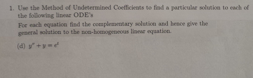 Solved Use the Method of Undertermined Coefficients to find | Chegg.com
