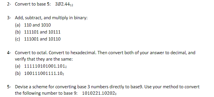 Solved 2- Convert to base 5: 3B2.4412 3- Add, subtract, and | Chegg.com