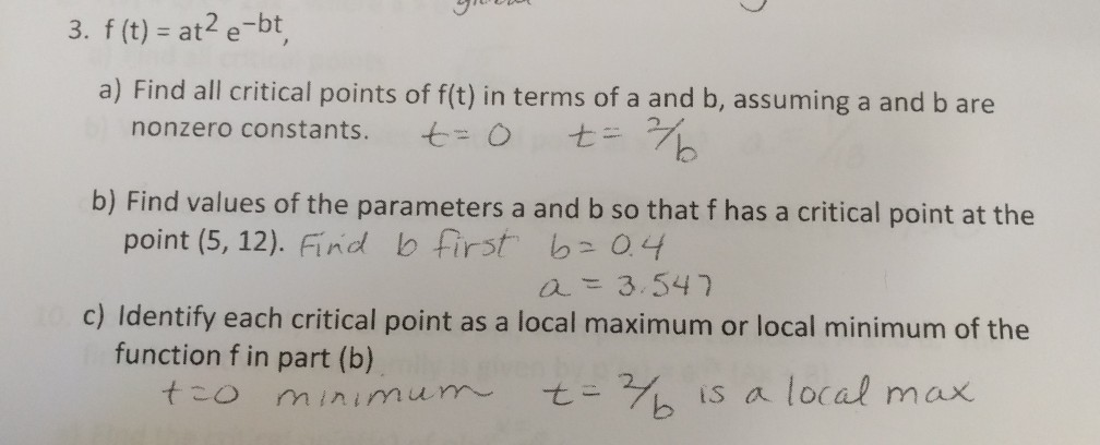 Solved 3. f (t) - at2 e-bt a) Find all critical points of | Chegg.com