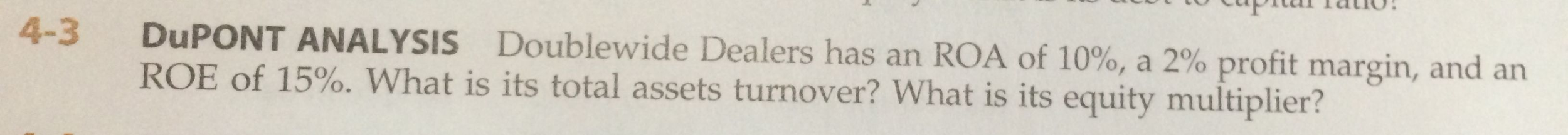 Solved DuPont Analysis Doublewide Dealers has an ROA of 10%, | Chegg.com