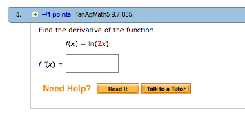 Solved Find the derivative of the function. f(x) = ln(2x) | Chegg.com