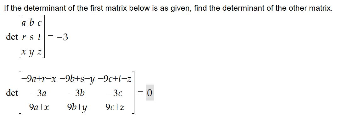Solved If the determinant of the first matrix below is as | Chegg.com
