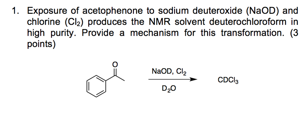 Solved Exposure of acetophenone to sodiumm deuteroxide | Chegg.com