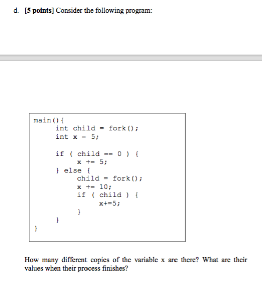 Solved Consider the following program: main(){int child - | Chegg.com
