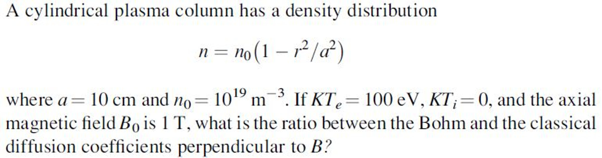 Solved A cylindrical plasma column has a density | Chegg.com
