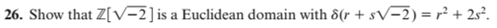Solved Show that Z[Squareroot -2] is a Euclidean domain with | Chegg.com