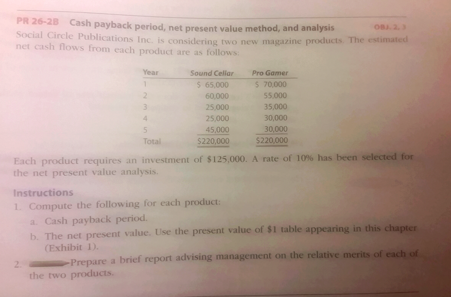 Solved PR 26-2B cash payback period, net present value | Chegg.com
