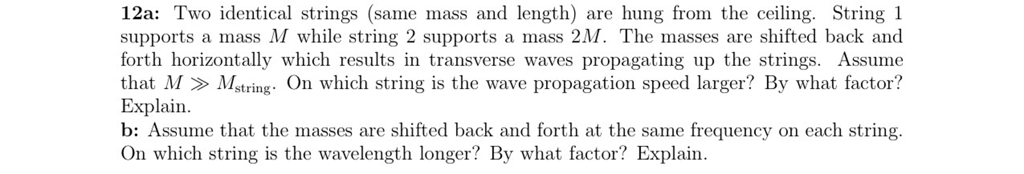 Solved Two identical strings (same mass and length) are hung | Chegg.com