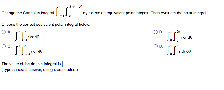 Solved Change the Cartesian integral integral^4_-4 | Chegg.com