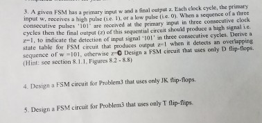 Solved given FSM has a primary input w and a final output z. | Chegg.com