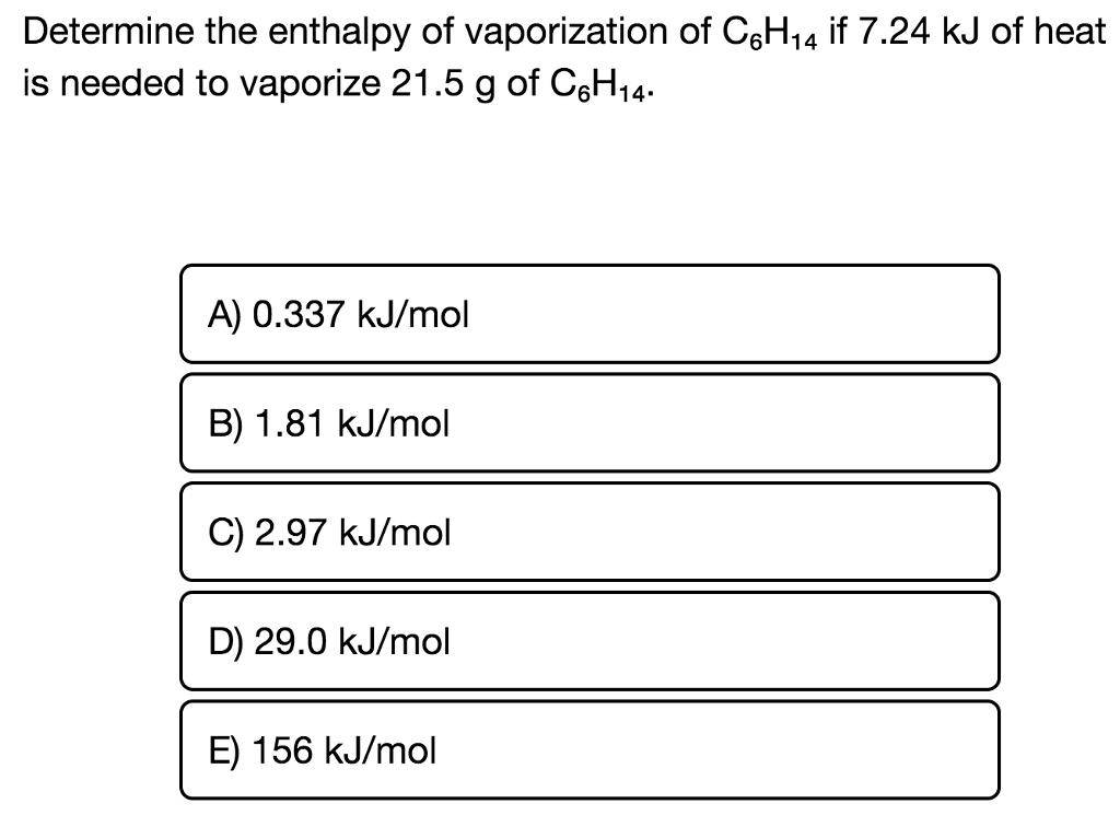 Solved Determine the enthalpy of vaporization of CsH14 if | Chegg.com