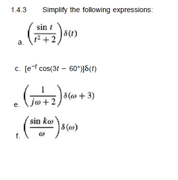 Solved Simplify the following expressions (sin t/t^2 + 2) | Chegg.com