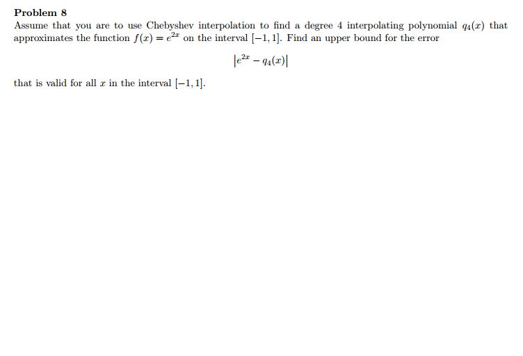 Solved Assume that you are to use Chebyshev interpolation to | Chegg.com