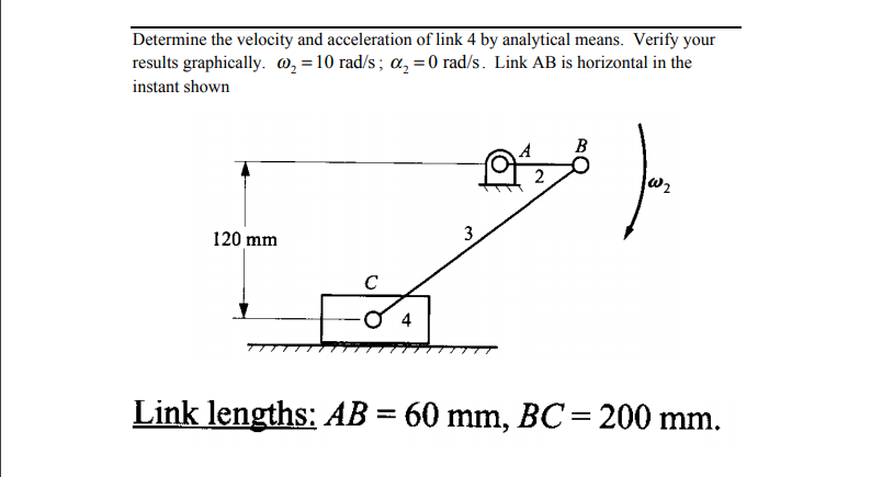 Solved Determine the velocity and acceleration of link 4 by | Chegg.com