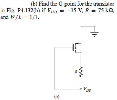 Solved Find the Q-point for the transistor in Fig. P4.132(b) | Chegg.com