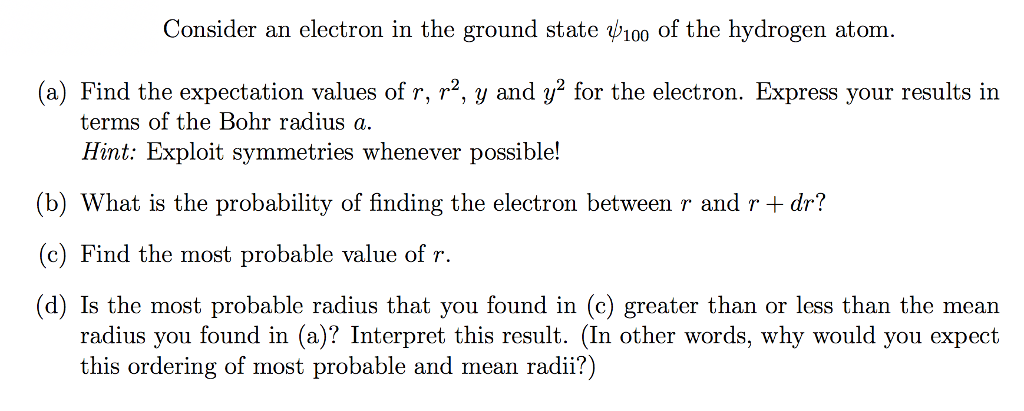 Solved Consider An Electron In The Ground State ψ100 Of The