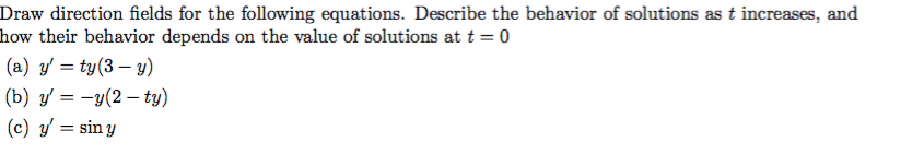 Solved Draw direction fields for the following equations. | Chegg.com