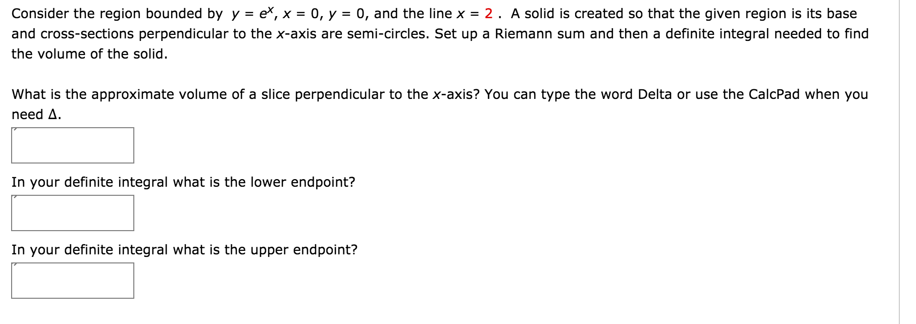 Solved Consider the region bounded by y = e^x, x = 0, y = 0, | Chegg.com