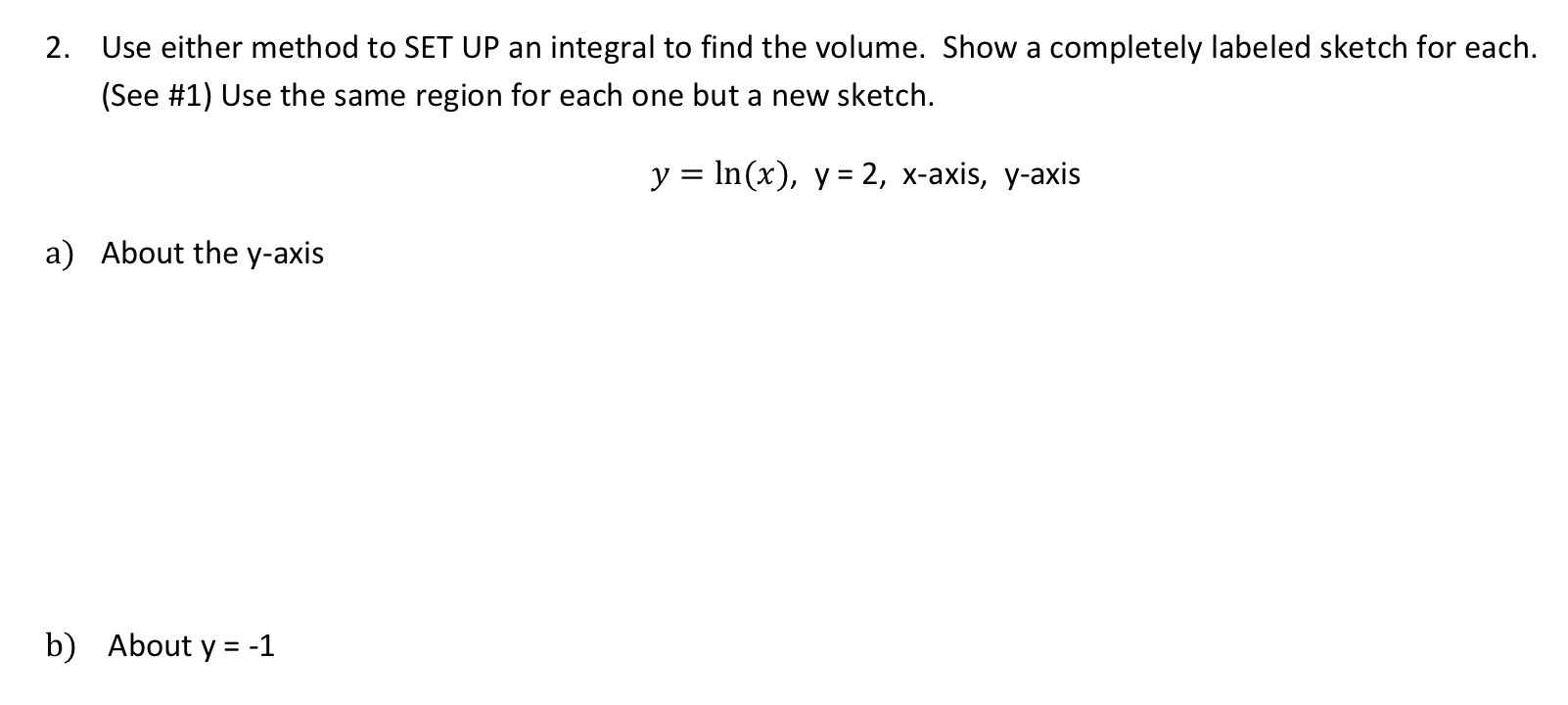 Solved 2. Use either method to SET UP an integral to find | Chegg.com