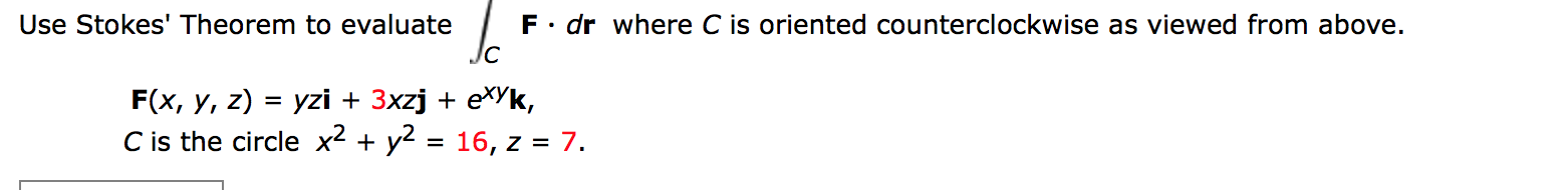 Solved Use Stokes' Theorem to evaluate integral_C F. Dr | Chegg.com