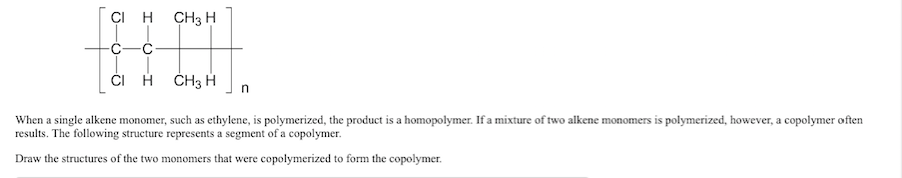 Solved When a single alkene monomer, such as ethylene, is | Chegg.com