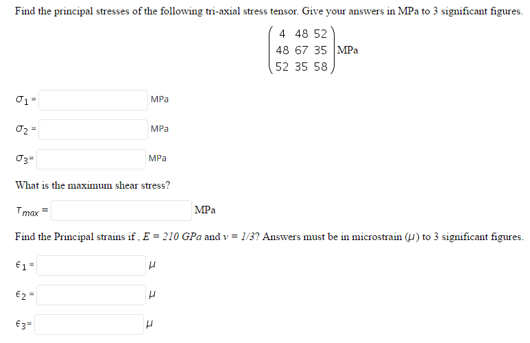 Solved Find the principal stresses of the following | Chegg.com