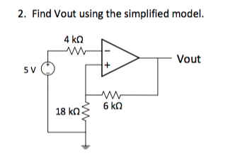 Solved 2. Find Vout using the simplified model. Vout 5 V | Chegg.com