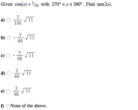 Solved Given cos(x) = 1/10 with 270 degree