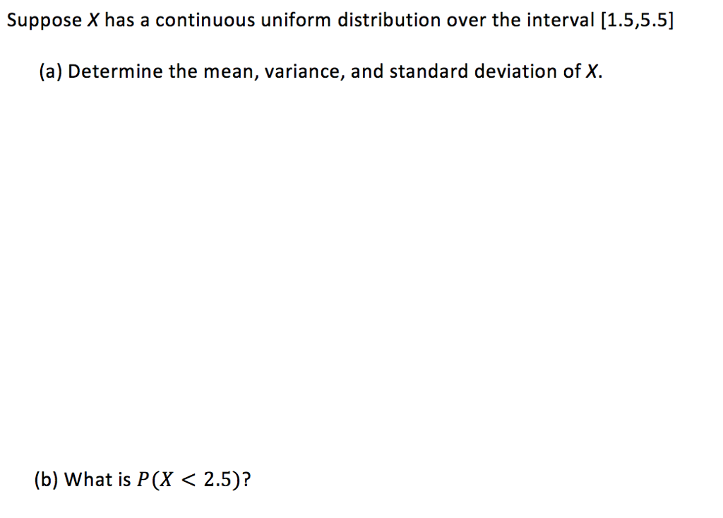 Solved Suppose X has a continuous uniform distribution over | Chegg.com