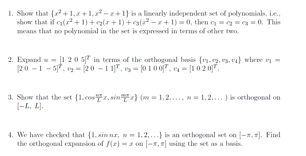 Solved Show that {x^2 + 1, x + 1, x^2 - x + 1} is a linearly | Chegg.com