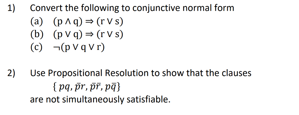 Solved Convert The Following To Conjunctive Normal Form A