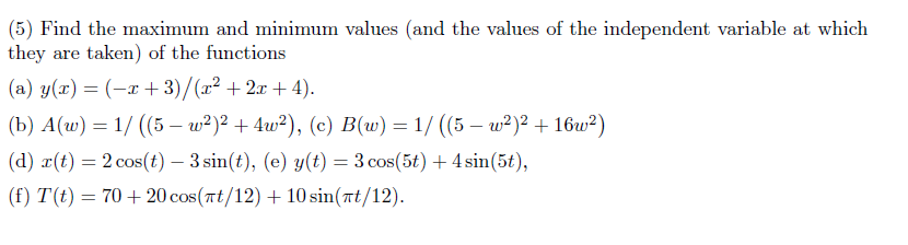 Solved (5) Find the maximum and minimum values (and the | Chegg.com
