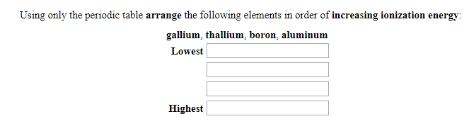 Solved Using only the periodic table arrange the following | Chegg.com