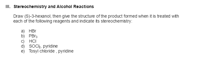 Solved Draw (S)-3-hexanol, then give the structure of the | Chegg.com