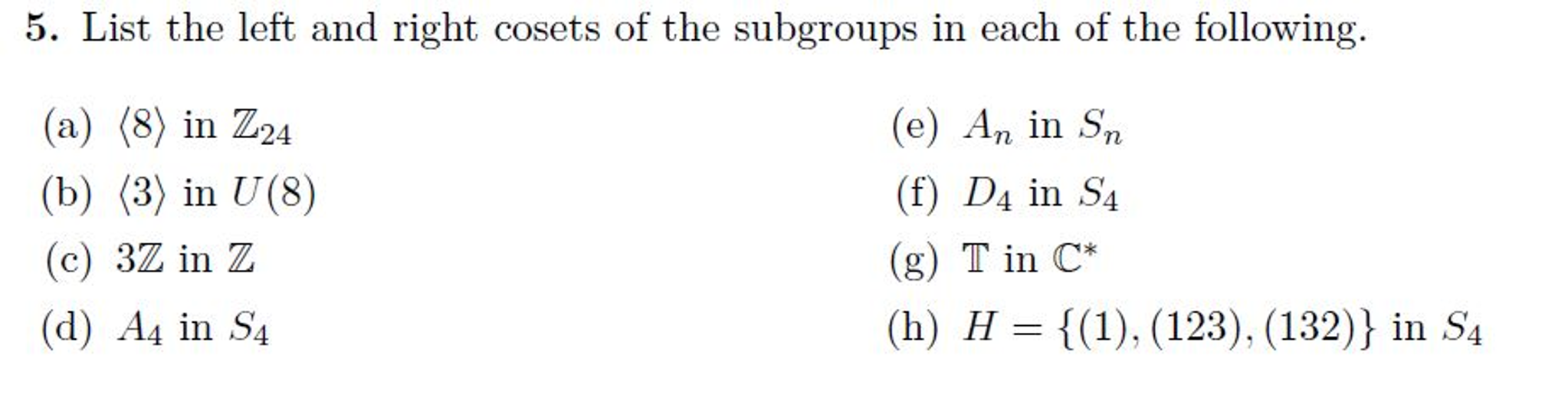 Solved List the left and right cosets of the subgroups in | Chegg.com