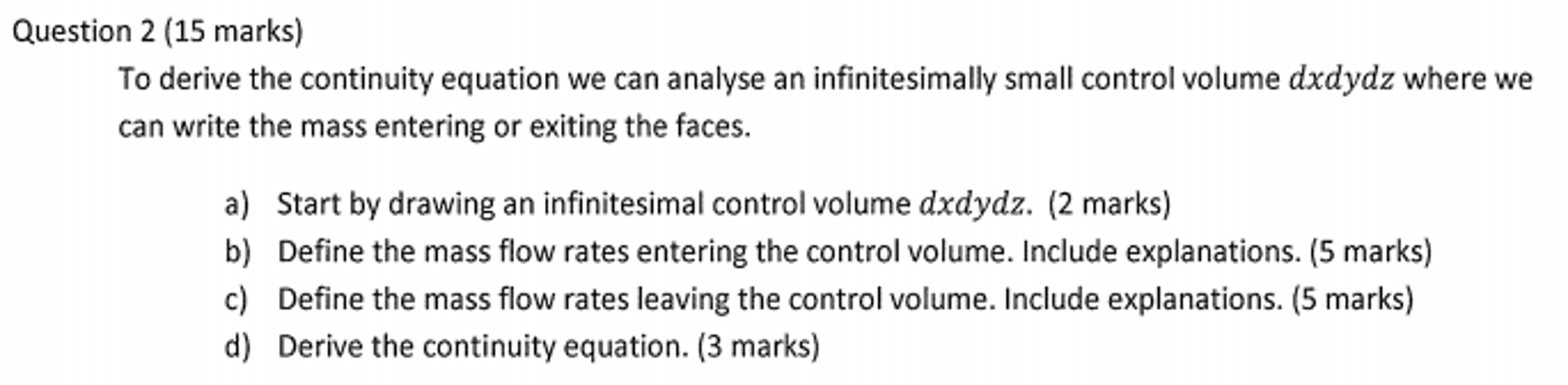 Solved To derive the continuity equation we can analyse an | Chegg.com