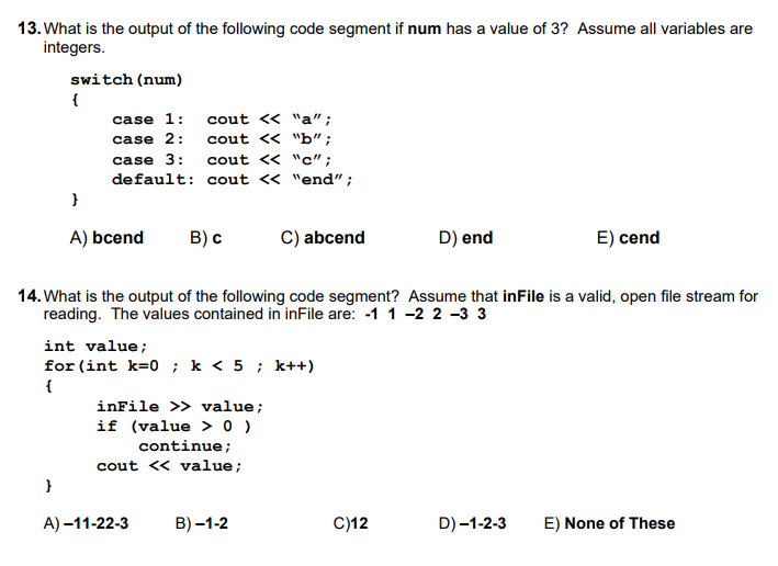 Solved 13.What is the output of the following code segment | Chegg.com