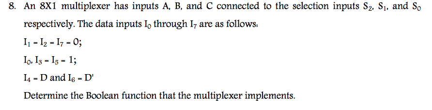 Solved 8 An 8x1 Multiplexer Has Inputs A B And C