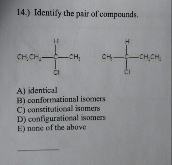 Solved Identify the pair of compounds. A) identical B) | Chegg.com