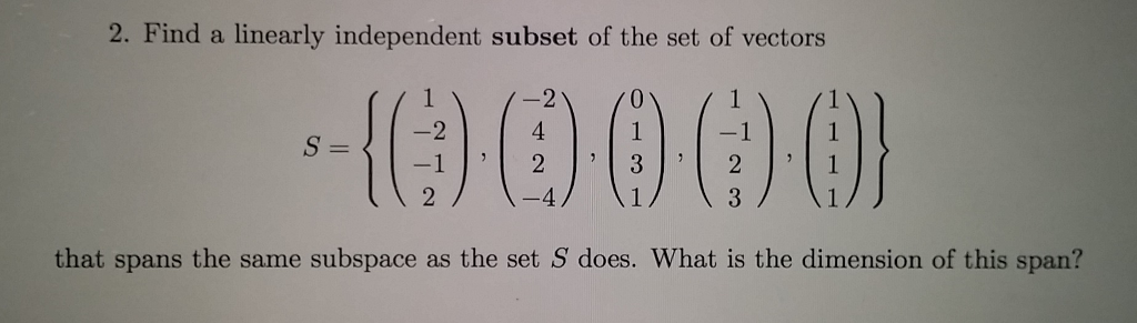 Solved Find a linearly independent subset of the set of | Chegg.com