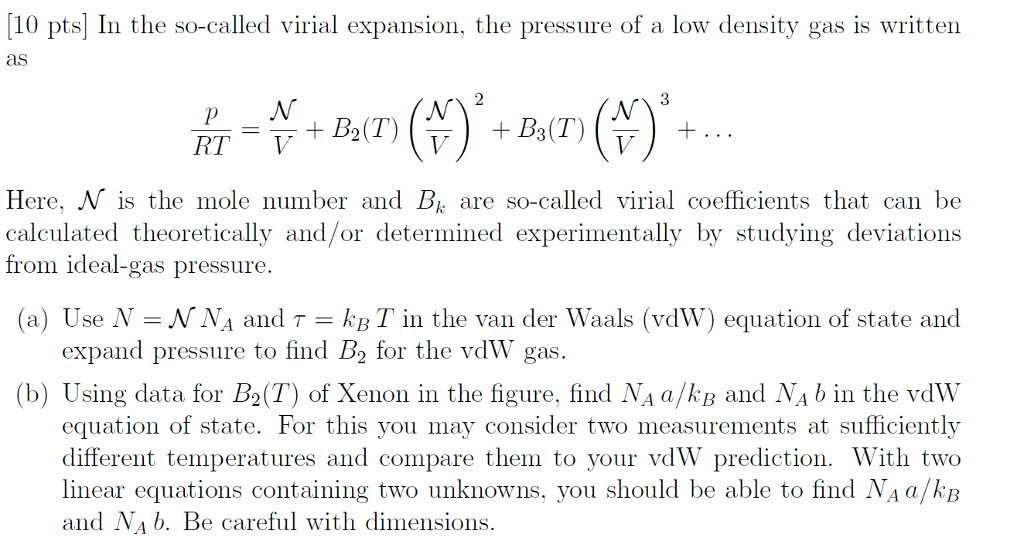 Solved 10 pts In the so-called virial expansion, the | Chegg.com