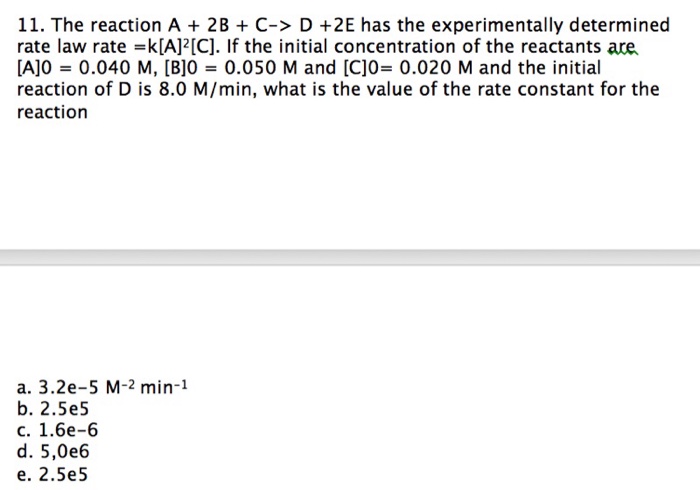 Solved The reaction A + 2B + C rightarrow D +2E has the | Chegg.com