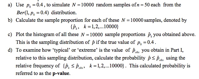 Solved a) Use Po 0.4, to simulate N 10000 random samples ofn | Chegg.com
