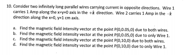 Solved 10. Consider two infinitely long parallel wires | Chegg.com